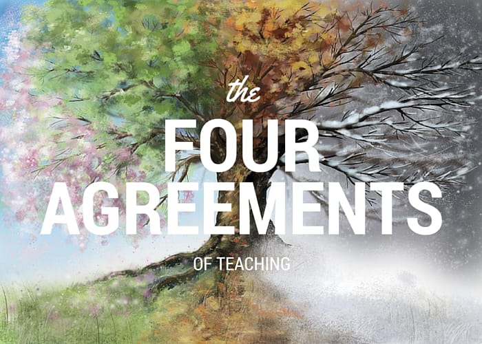 The four agreements of teaching – Teaching in Higher Ed